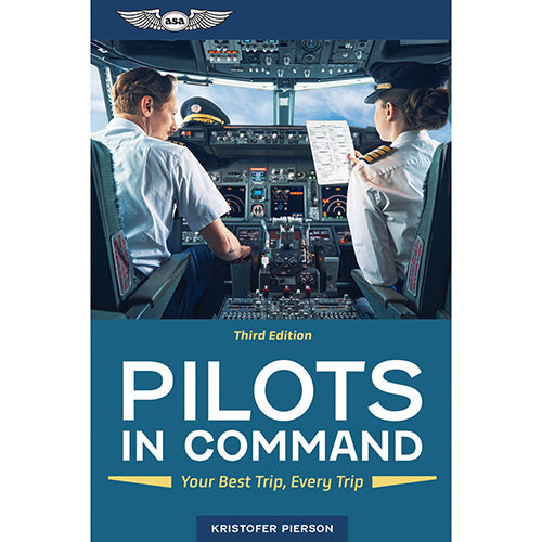 Pilots in Command: Your Best Trip, Every Trip |Third Edition ...
